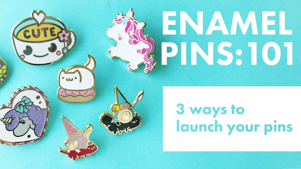 Enamel Pins 101 - 3 Ways to Launch your Pins - YouTube