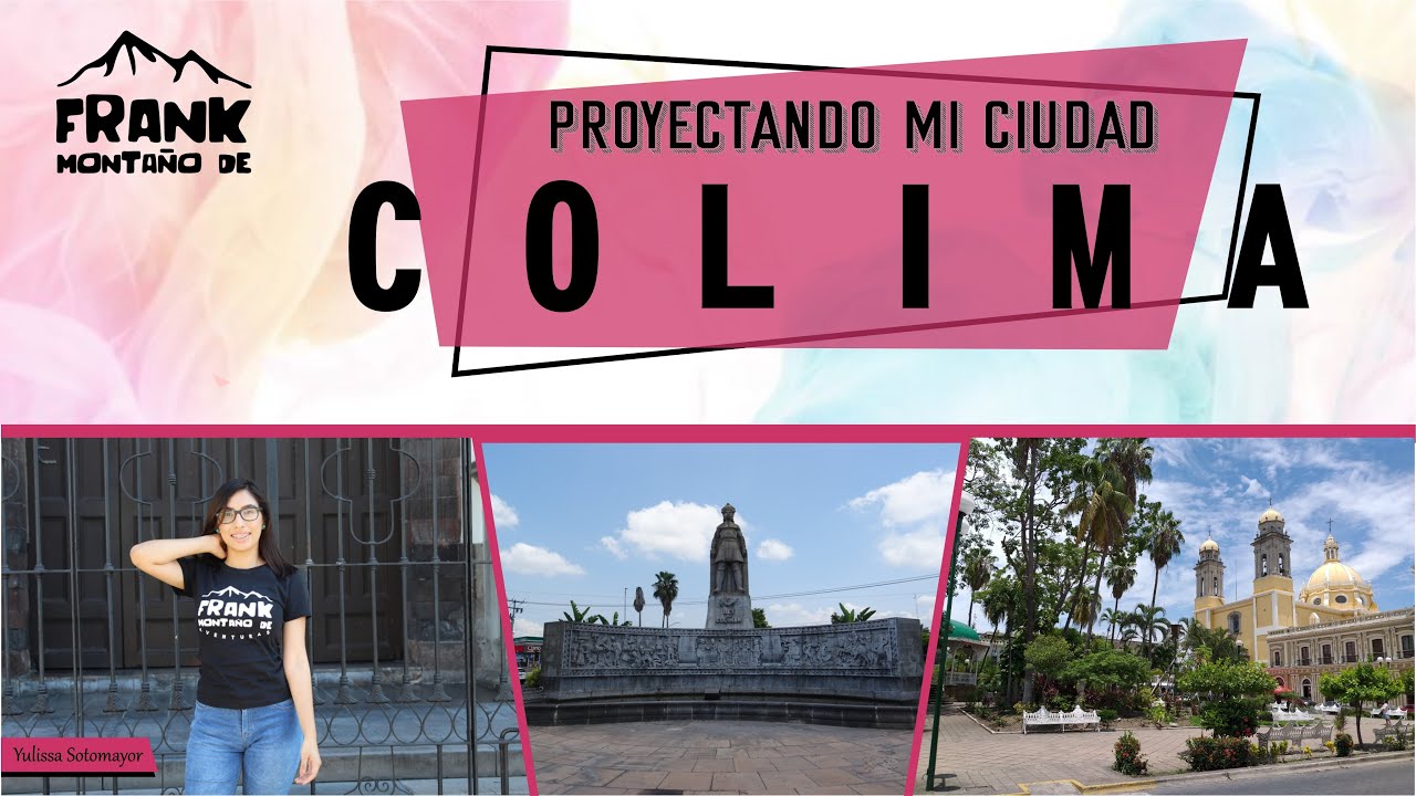 Colima, Colima / Proyectando mi ciudad / Sus tradiciones, costumbres e ...