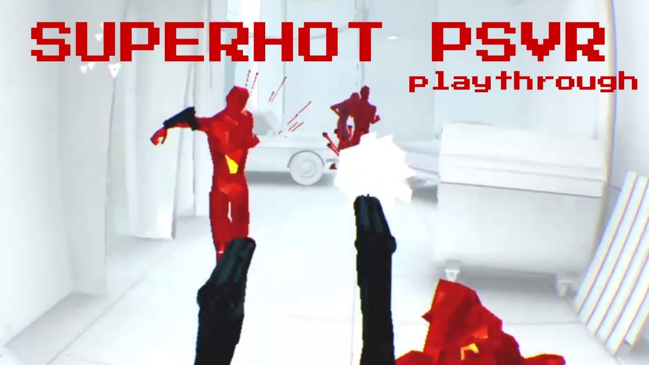 SuperHot VR playthrough PSVR - YouTube