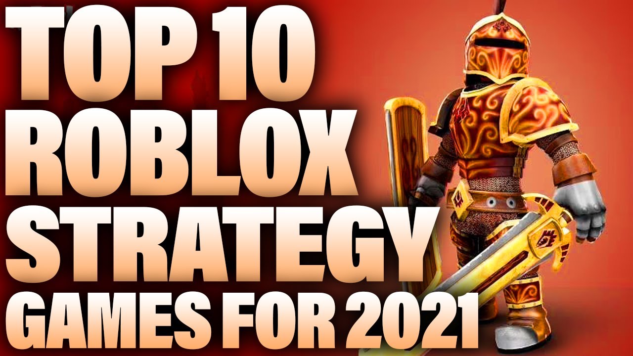 Top 10 Roblox Strategy Games for 2021 - YouTube