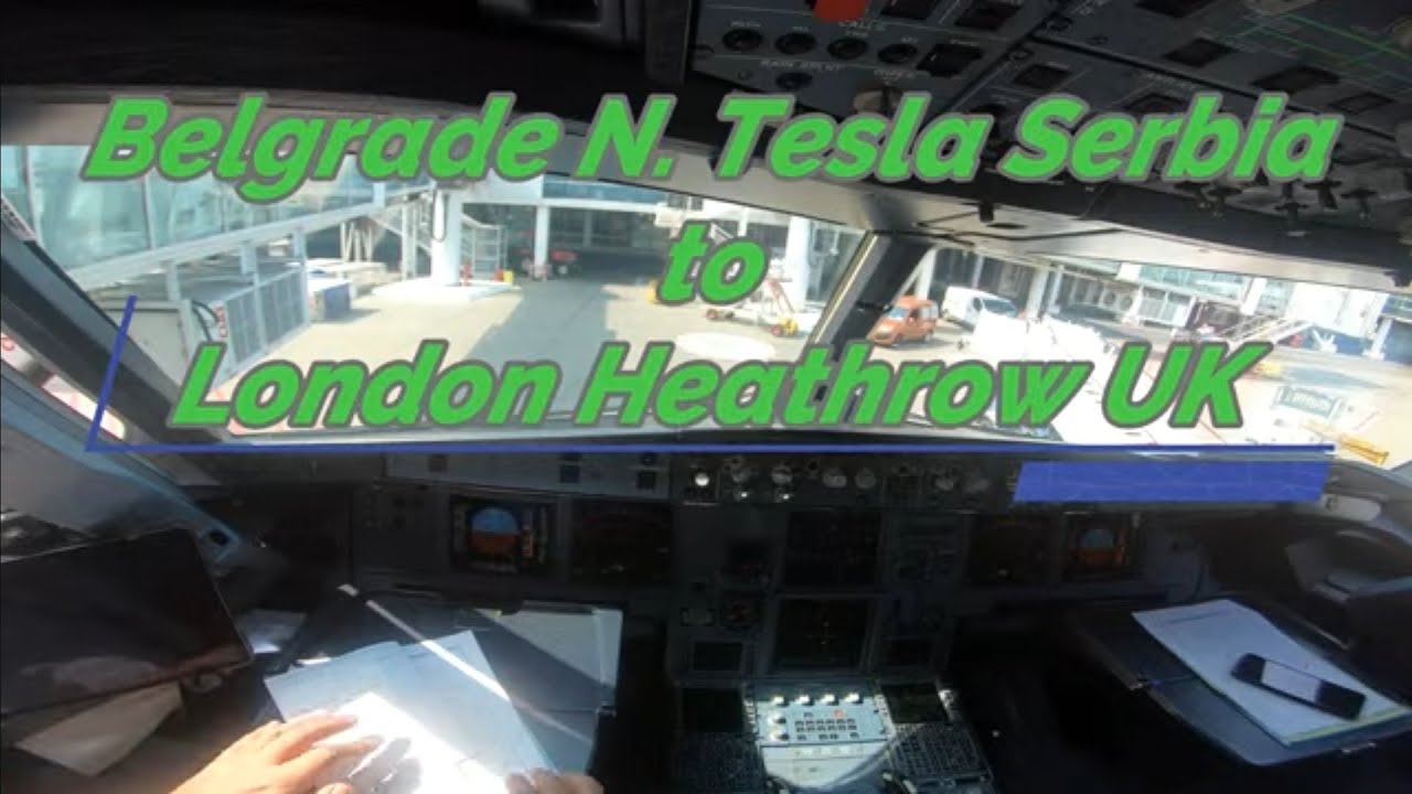 Belgrade NT Serbia to London Heatrow UK - YouTube