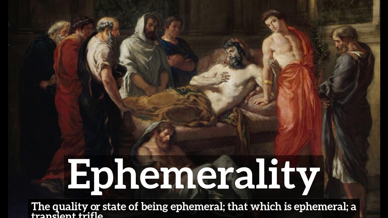 What is Ephemerality? | How Does Ephemerality Look? | How to Say ...
