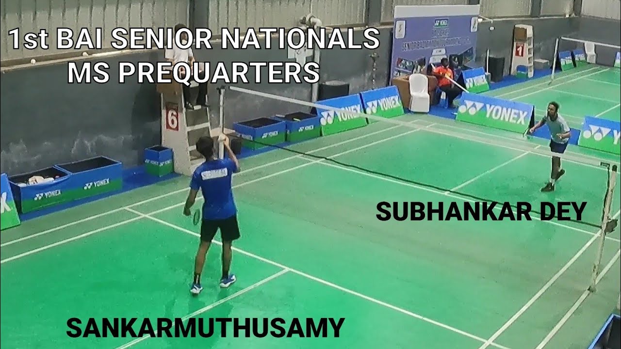 SANKAR MUTHUSAMY Vs SUBHANKAR DEY | 1st BAI SENIOR NATIONALS MS ...