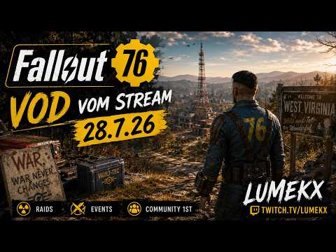 ☢️Fallout 76☢️ // Atomic Kickoff // Weekly / Atom Shop // Community 1st❤️!!! VOD 28.07.26