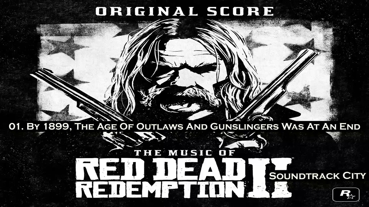 Red Dead Redemption 2 · 01 · By 1899, The Age Of Outlaws And ...