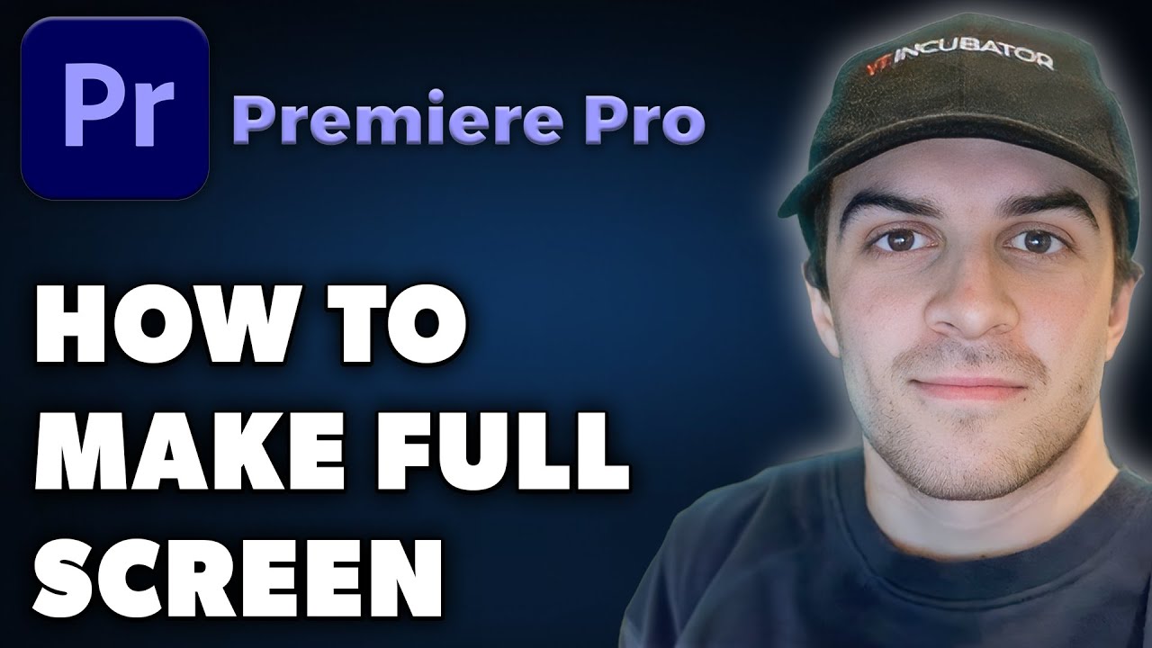 How to Make Adobe Premiere Pro Full Screen (Full 2025 Guide) - YouTube