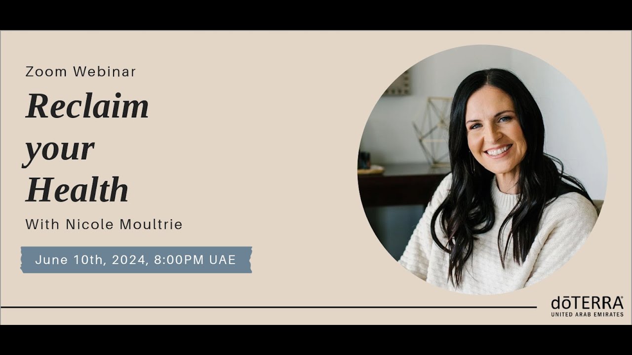Reclaim Your Health with doTERRA: A Transformative Webinar with Nicole ...