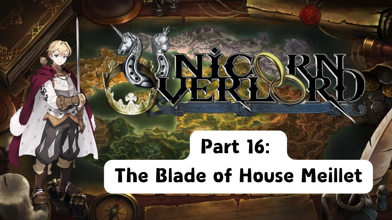 Unicorn Overlord Part 16: The Blade of House Meillet [ Expert ][ Full ...