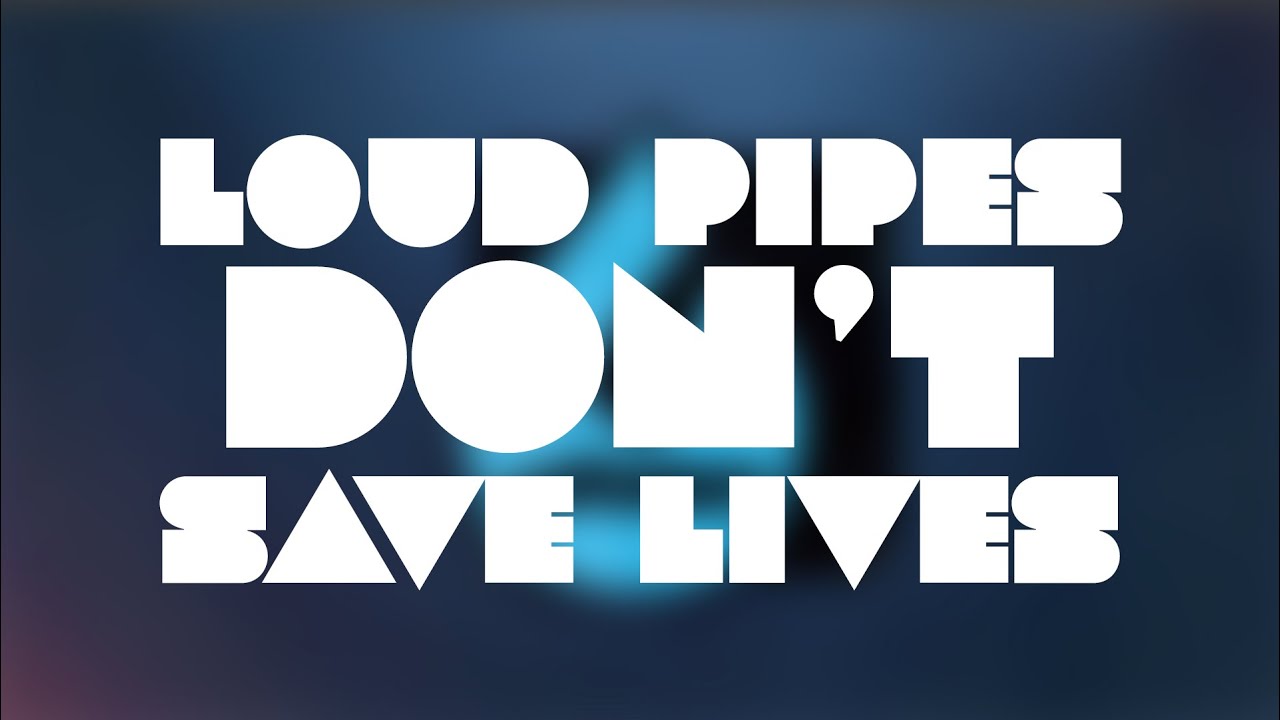 Loud Pipes DON'T Save Lives - YouTube