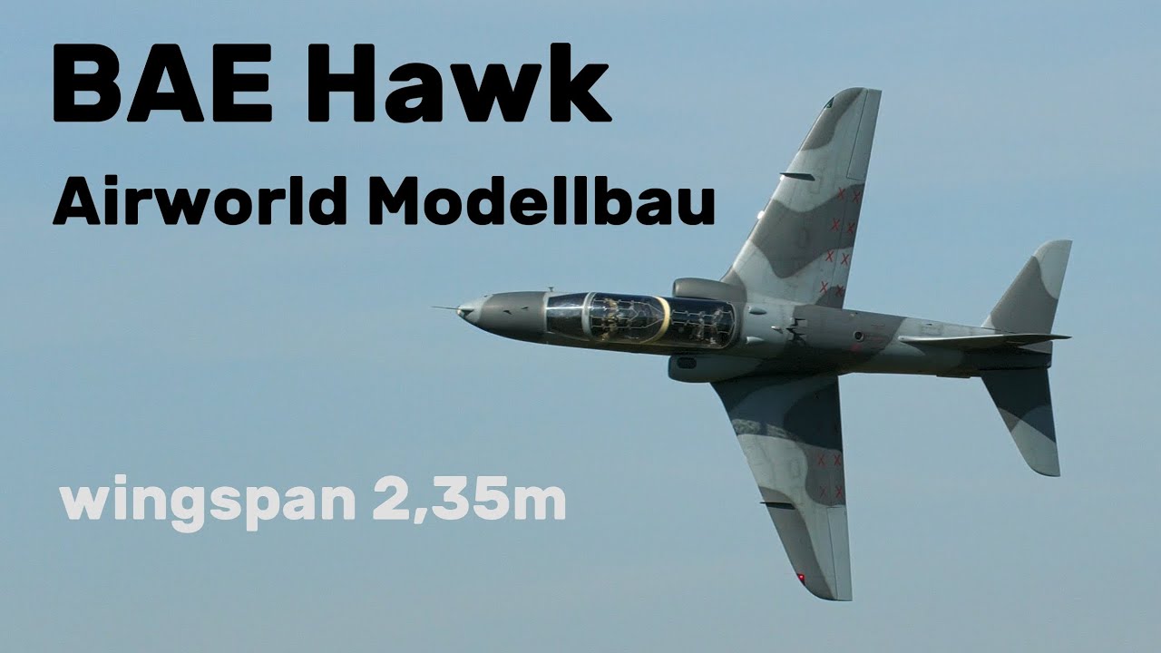 BAE Hawk Airworld Modellbau | 2,35m scale jet turbine RC model | 4K ...