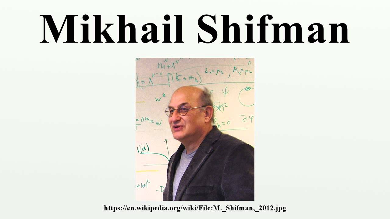 Mikhail Shifman - YouTube