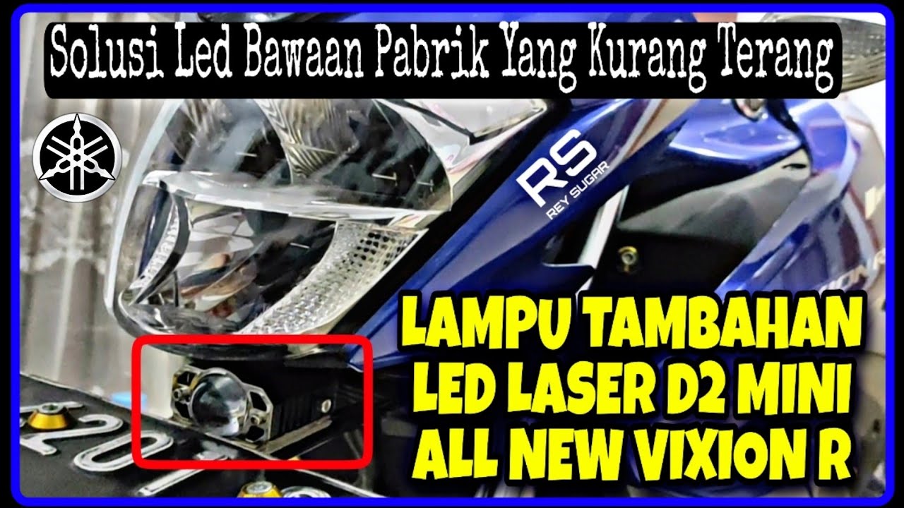 CARA PASANG LED LASER D2 MINI DI ALL NEW VIXION R LED - YouTube
