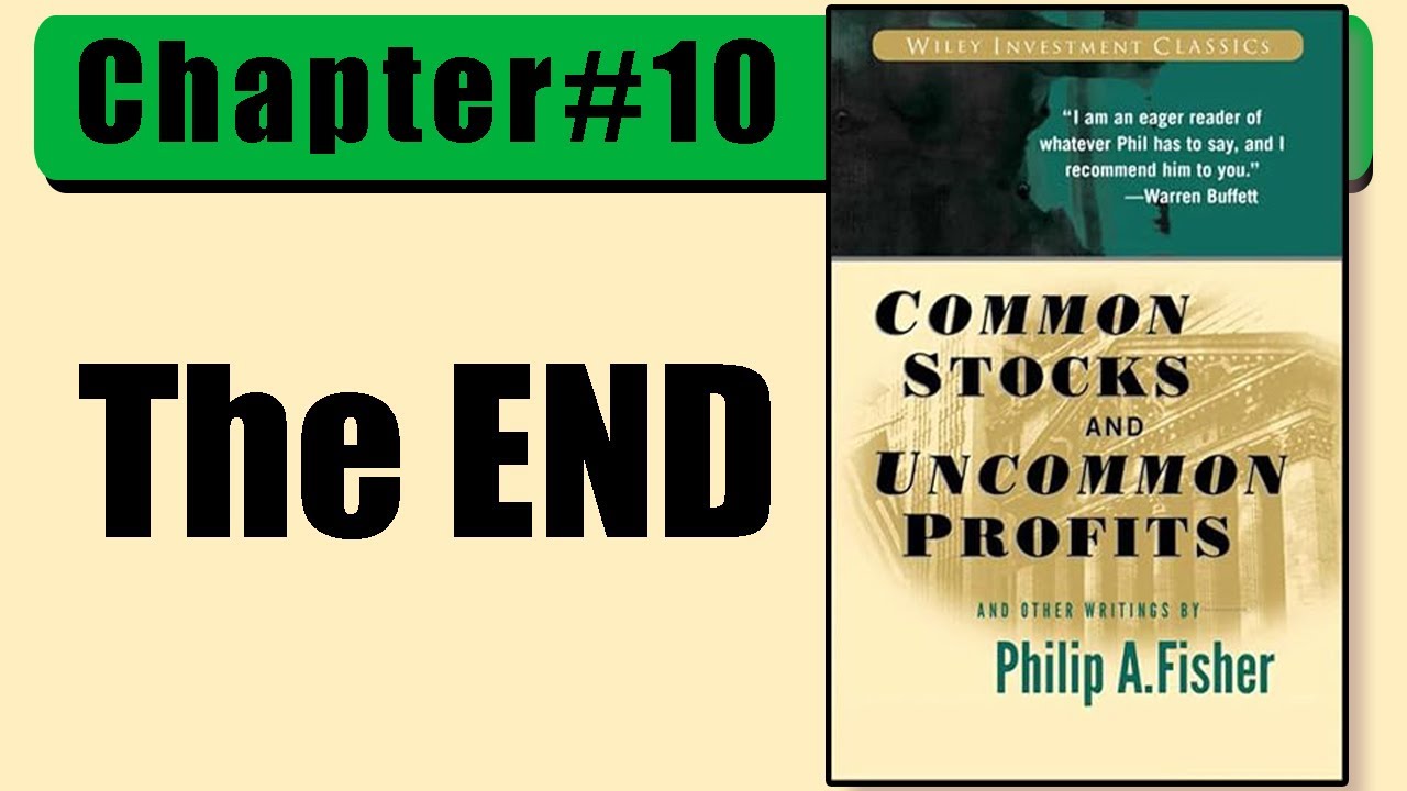 Chapter 10 - The END / Buku Common Stocks & Uncomon Profits - YouTube