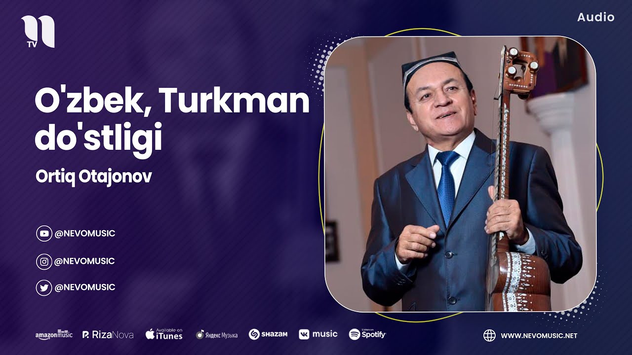 Ortiq Otajonov - O'zbek, Turkman do'stligi (audio) - YouTube Music Ortiq Otajonov - O'zbek, Turkman do'stligi (audio) - YouTube Music