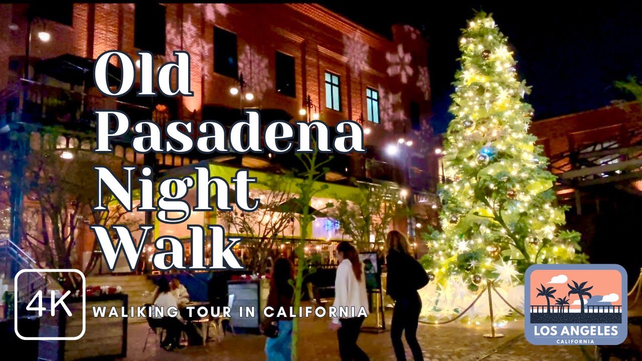 [4K] Walking Tour | A Day in Old Pasadena: Art, Drinks & City Lights ...