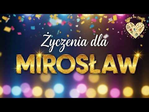 Życzenia dla MIROSŁAWA MIRKA 💐 Piosenka z Życzeniami na Imieniny i Urodziny dla MIRKA | DISCO POLO
