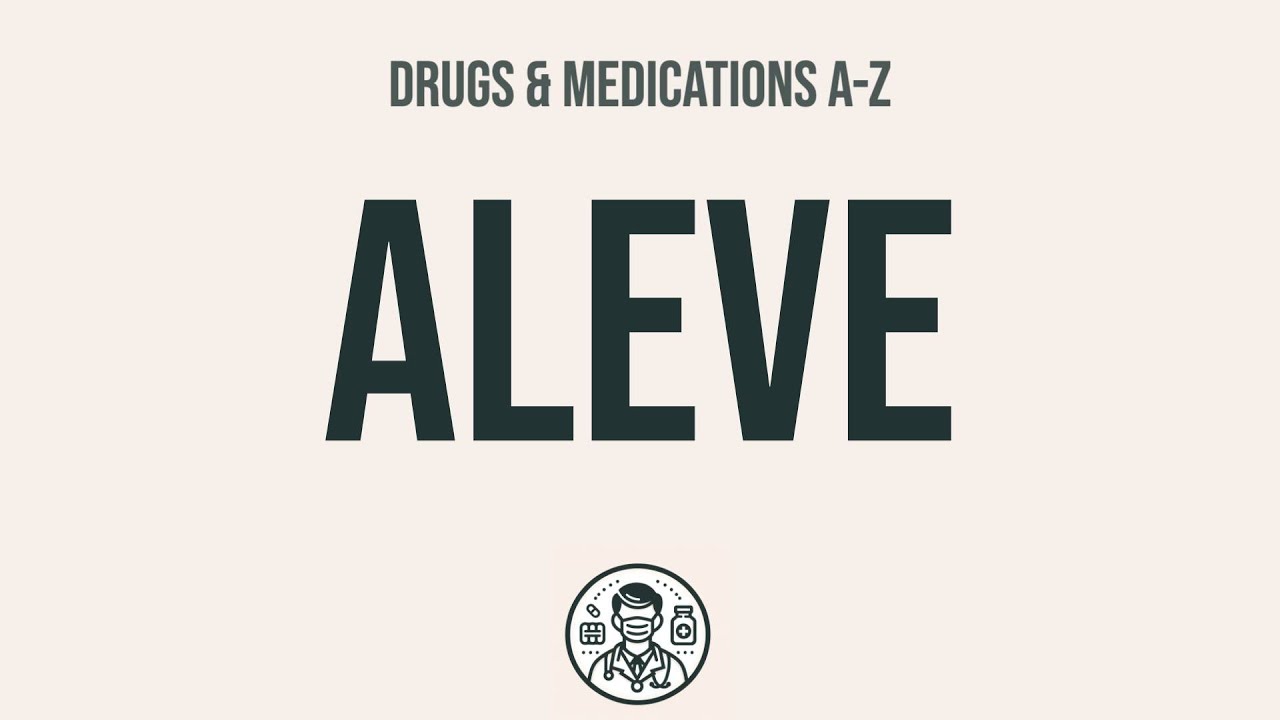 How to use Aleve - Explain Uses,Side Effects,Interactions - YouTube