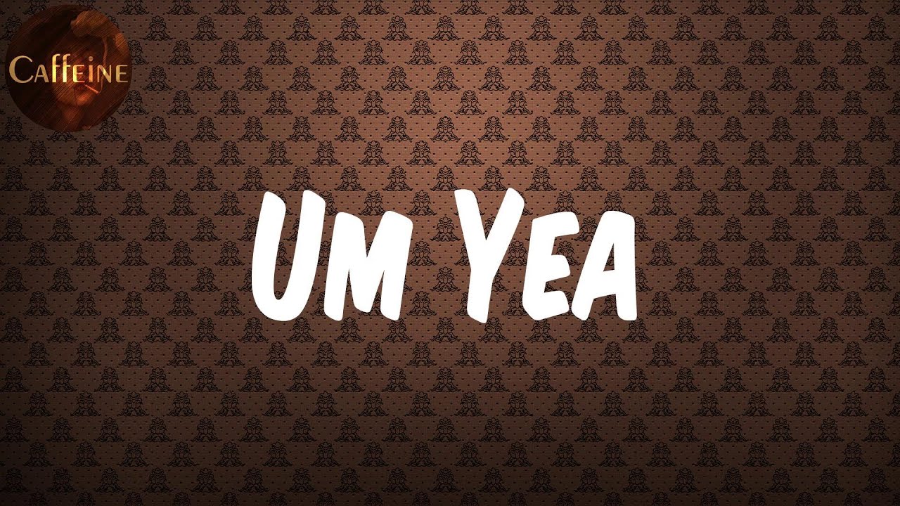 Quality Control - Um Yea (Lyrics) - YouTube