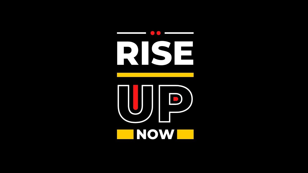 Rise Up Now - YouTube