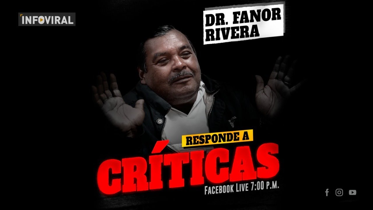 Dr. Fanor Rivera responde a críticas - YouTube