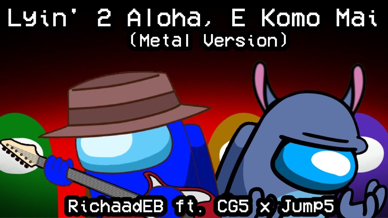 Mashup | RichaadEB ft. CG5 x Jump5 - Lyin' 2 Aloha, E Komo Mai (Metal ...