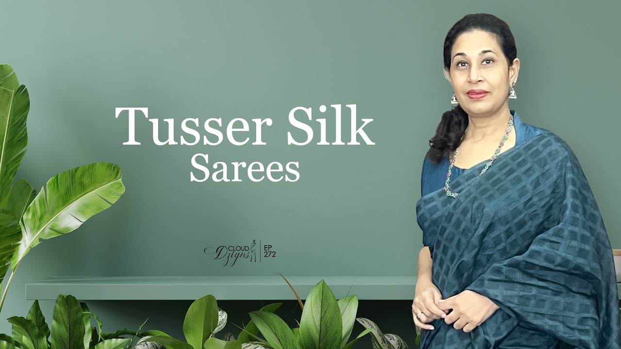 EP 272 | Tusser Silk Sarees | Cloud Dzigns - YouTube