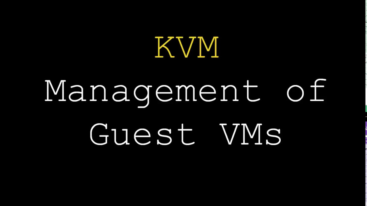 KVM | Administration & Management of Guest VMs - YouTube