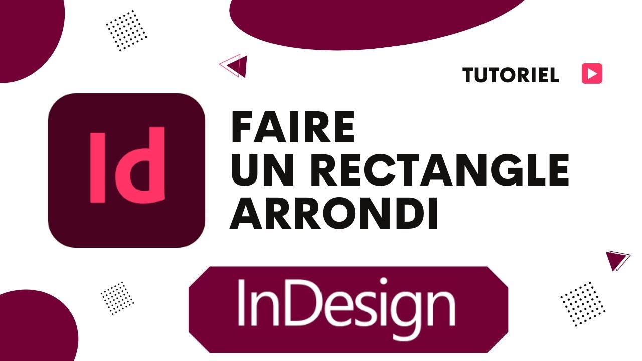 Comment faire un rectangle arrondi sur InDesign - YouTube