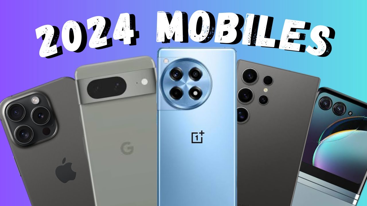 Top 10 Best Smartphones of 2024 - Best Upcoming Phones - YouTube