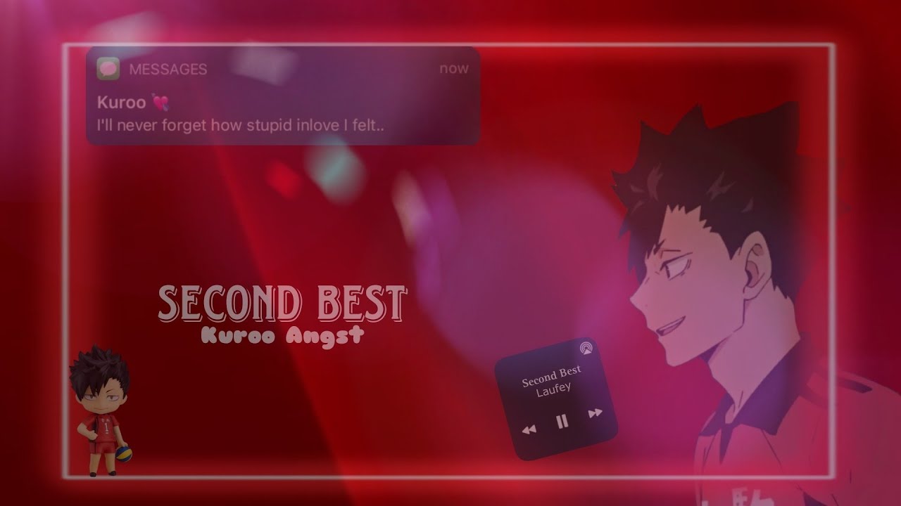 Second Best||Haikyuu Texts||Kuroo Angst - YouTube