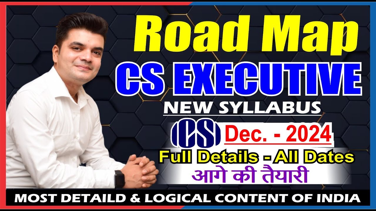 ROAD MAP | CS EXECUTIVE | DEC 2024 | FULL DETAILS | ALL DATES | BY CS ...