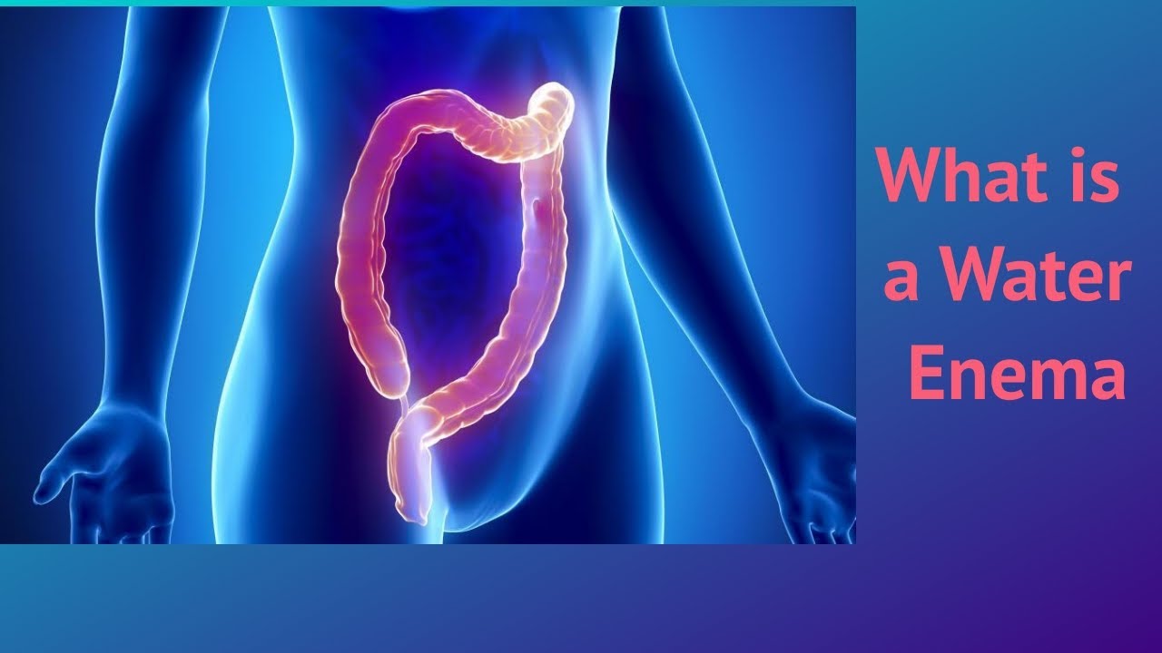 What is a Water Enema - YouTube