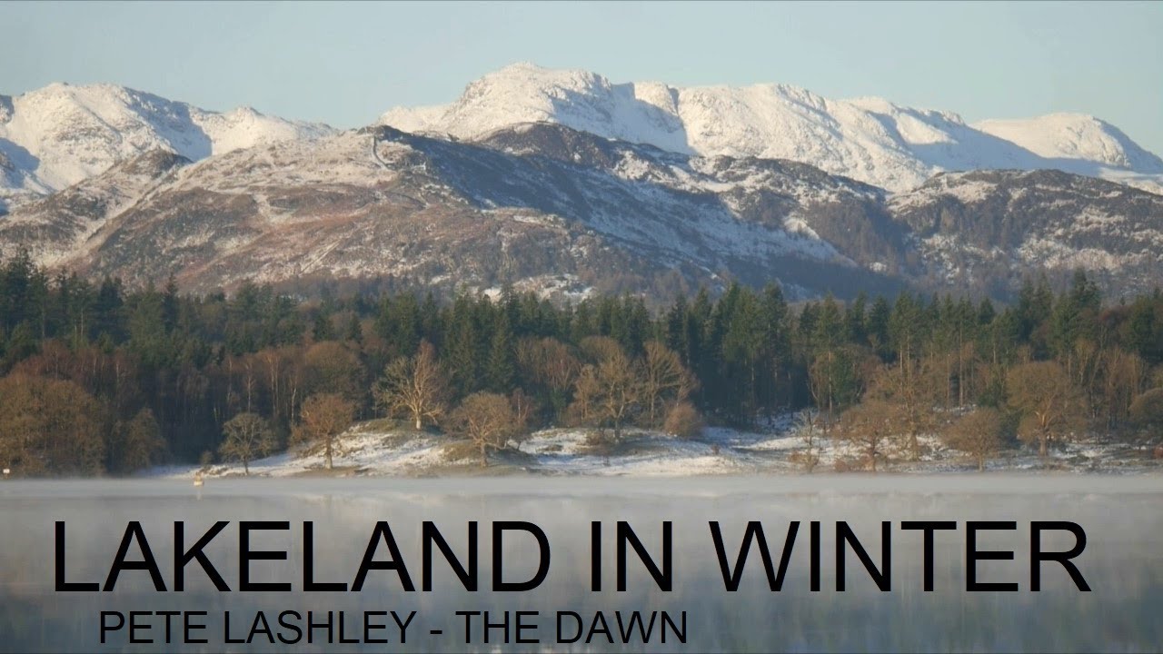 Lakeland In Winter ('The Dawn' - Pete Lashley) - YouTube