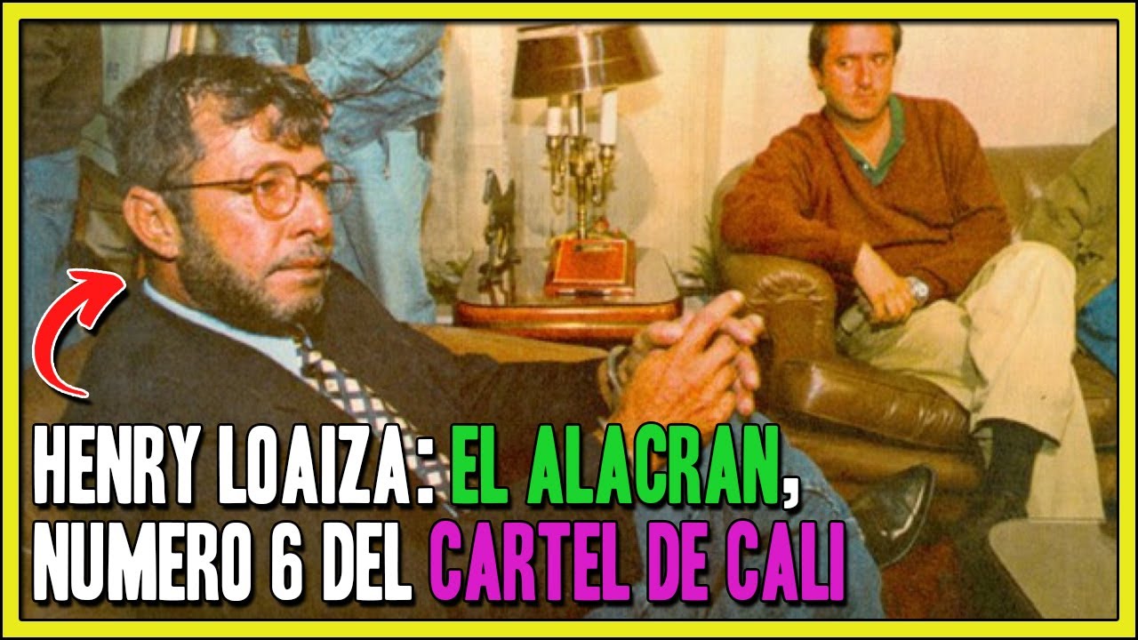 Henry Loaiza Alias "El Alacran", La historia del #6 del CARTEL DE CALI ...