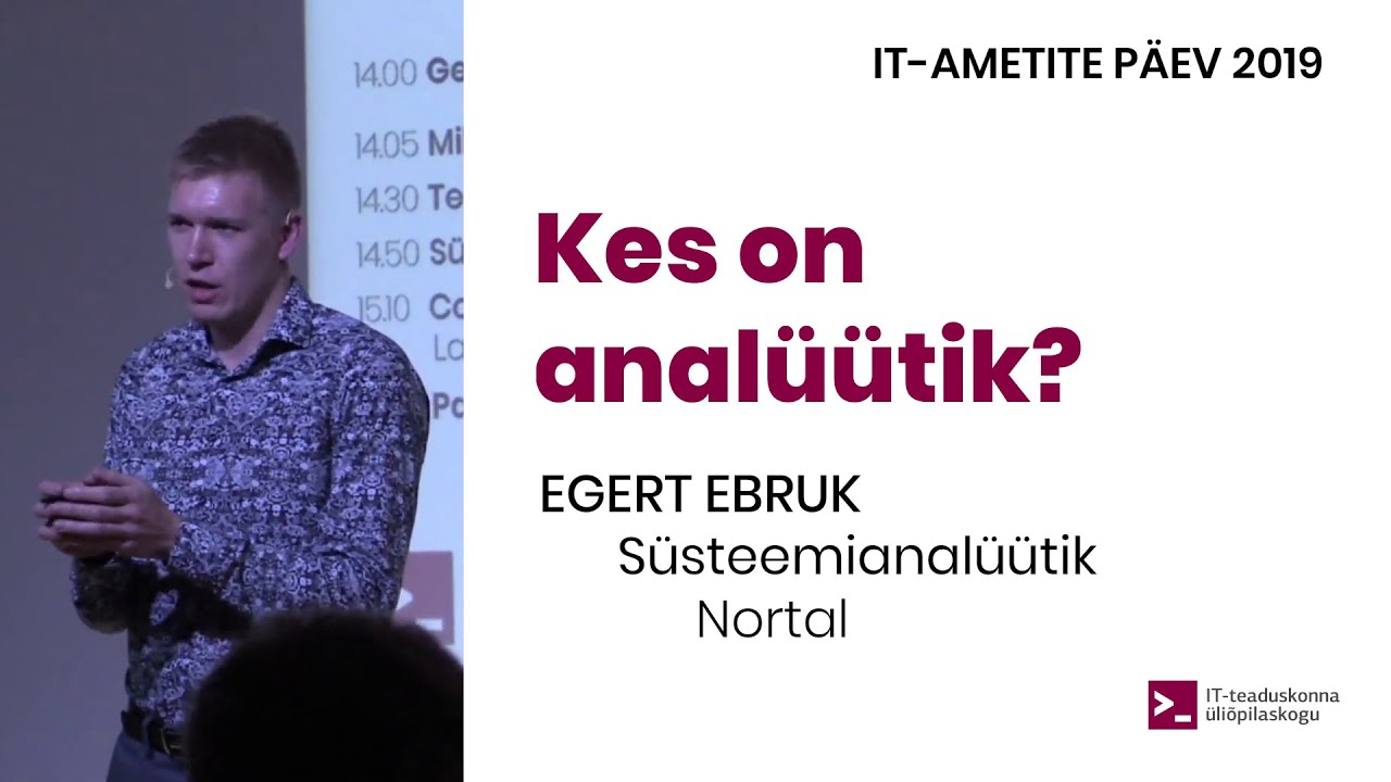 Kes on analüütik? | Egert Ebruk | IT-ametite päev 2019 - YouTube
