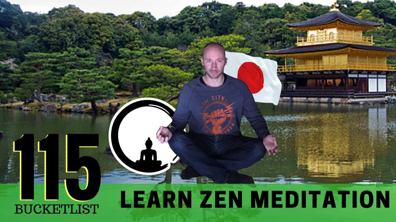 Bucket List #115 -Learn Zen Meditation in Japan - YouTube