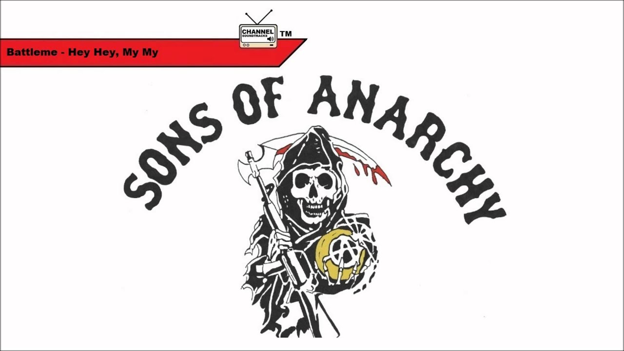 Sons of Anarchy Soundtrack | Battleme - Hey Hey, My My - YouTube