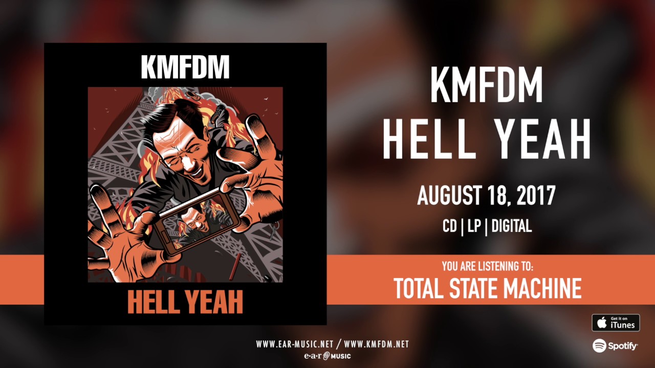 KMFDM "HELL YEAH" Official Song Stream - #4 TOTAL STATE MACHINE - YouTube