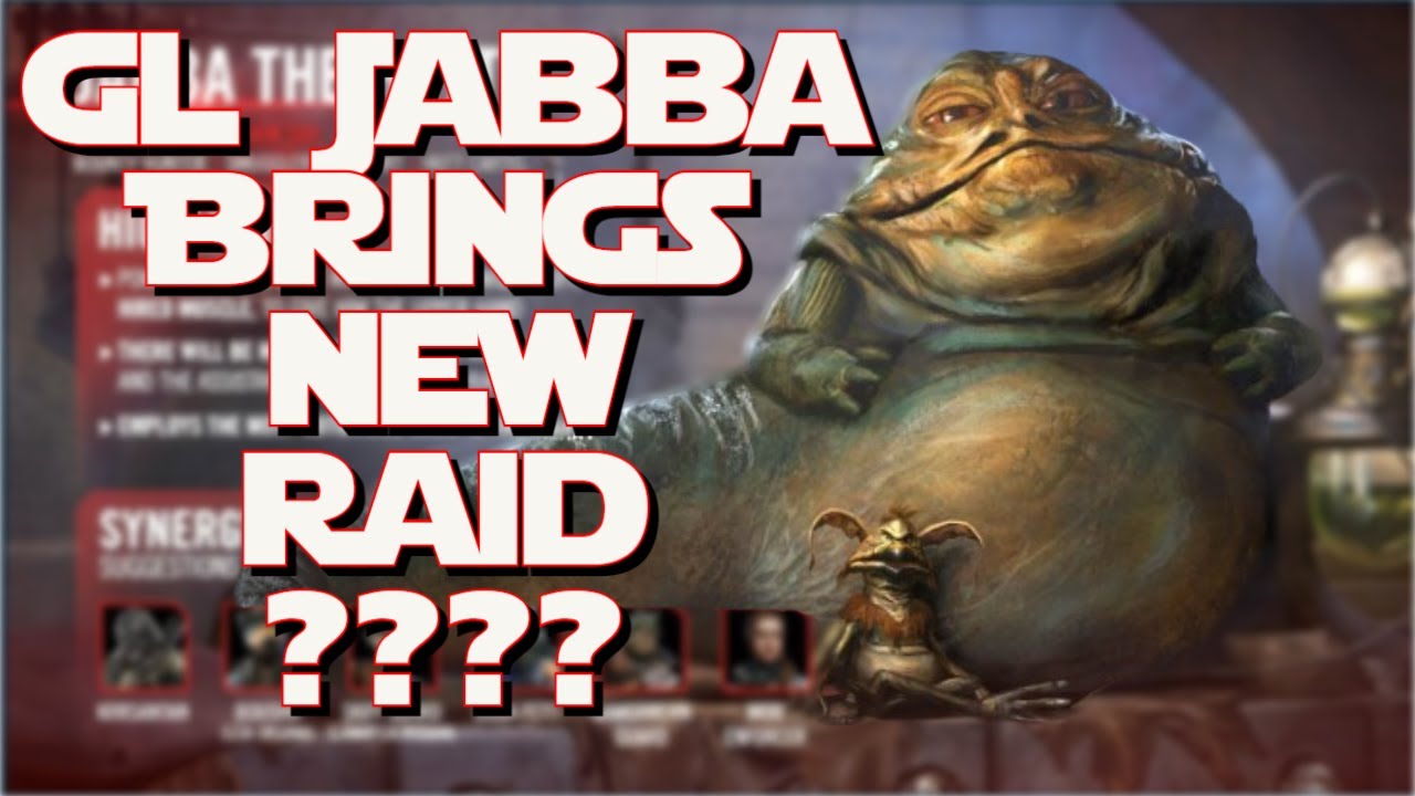 What Jabba's kit means for SWGOH? New raid, Gamorrean Guard Rework ...