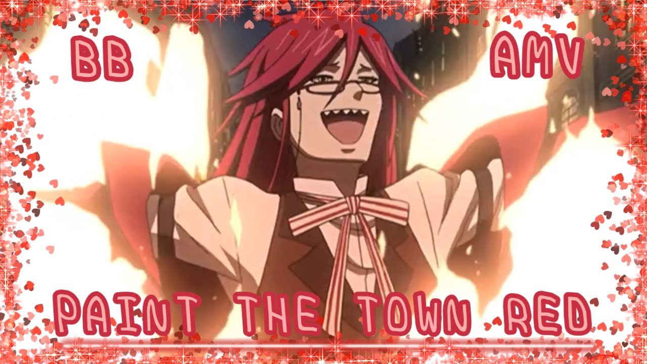 Paint The Town Red | Black Butler/Kuroshitsuji AMV | Grell Sutcliff ...