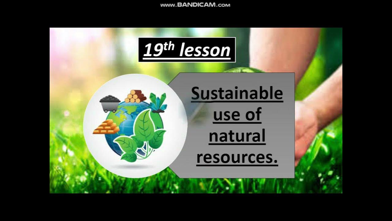 grade 9 science english medium 19 th lesson Sustainable use of natural ...