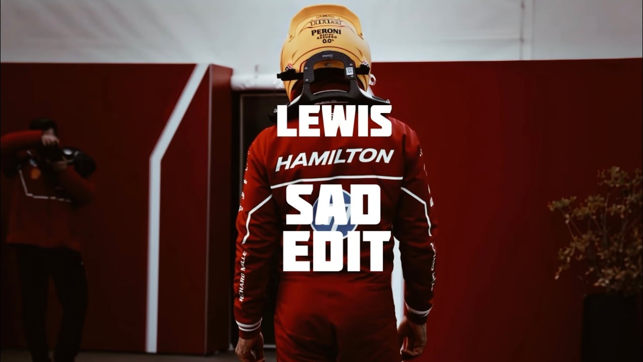 Sad Lewis Hamilton Edit - YouTube