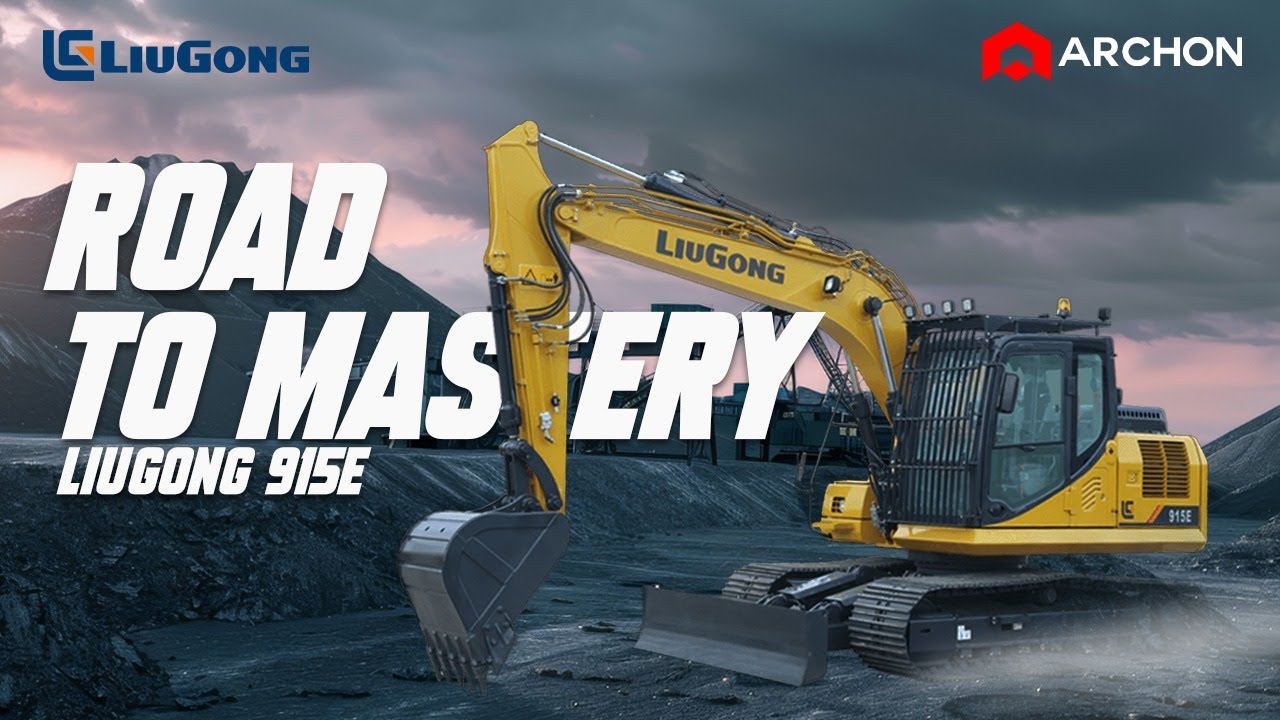 Road to Mastery | LIUGONG 915E EXCAVATOR - YouTube
