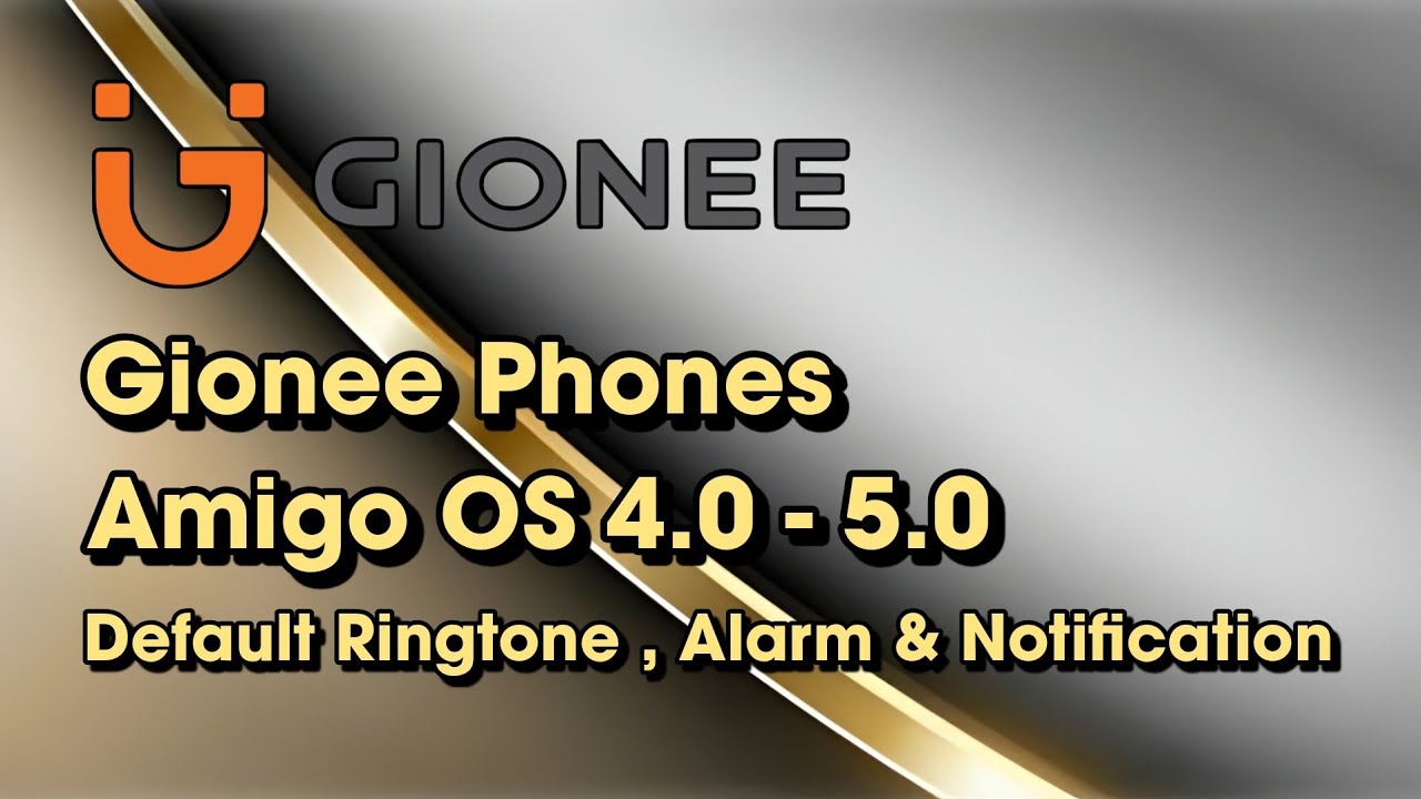 Gionee Phones Amigo OS 4.0 - 5.0 Default Ringtone , Alarm ...