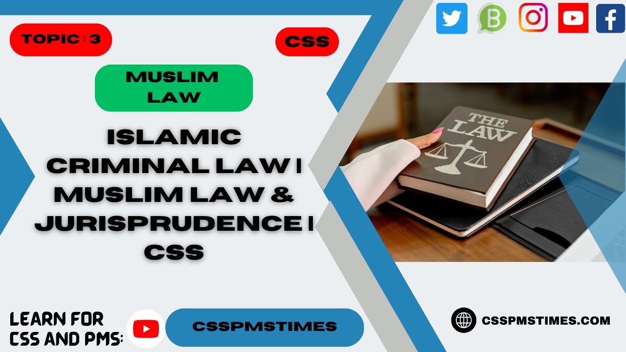 Topic 3 : Islamic Criminal Law | Muslim law & Jurisprudence | CSS - YouTube