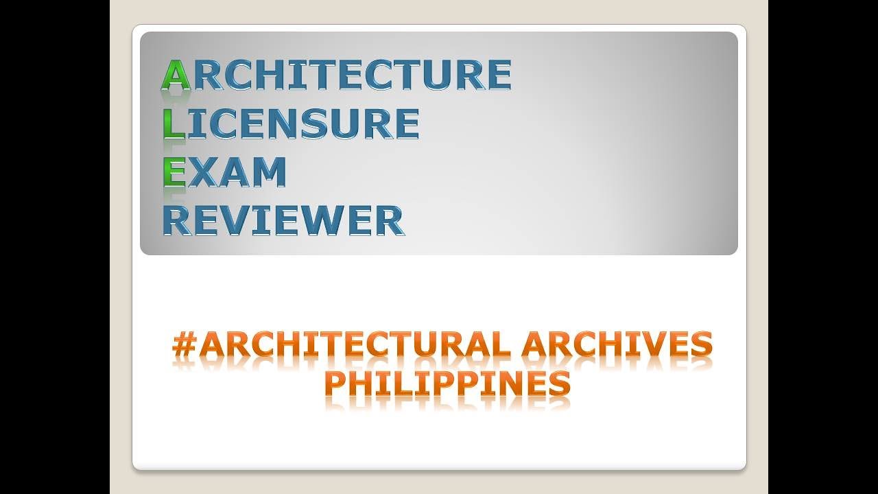ARCHITECTURE LICENSURE EXAM REVIEWER - ARCHITECTURE ARCHIVES ...