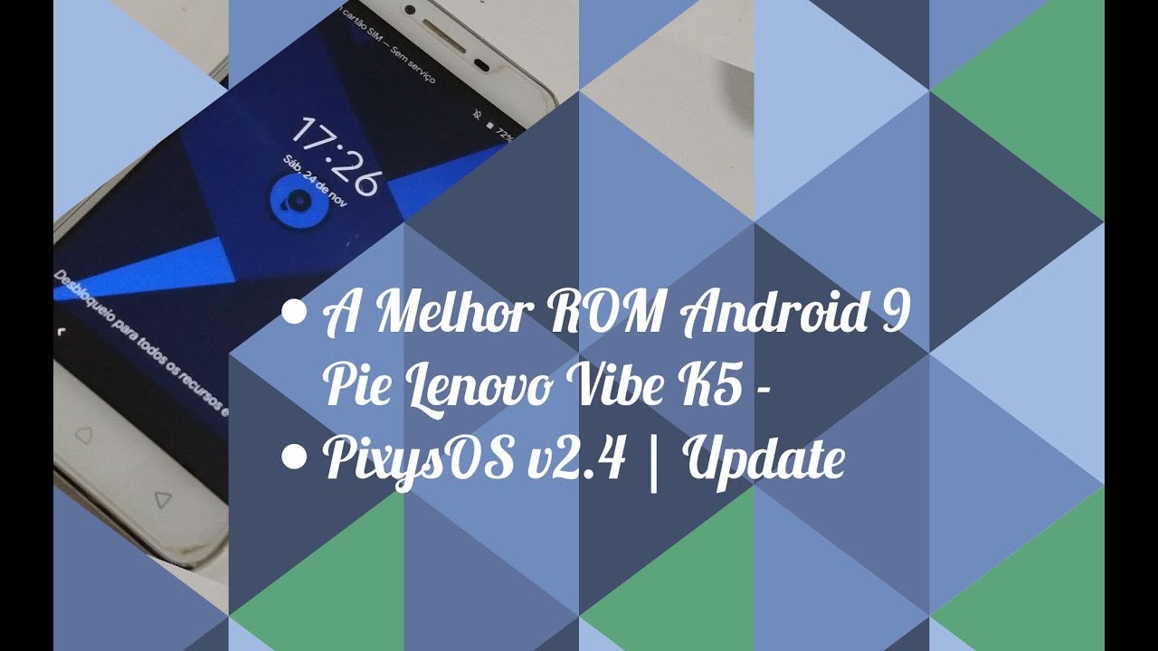 A Melhor ROM Android 9 Pie Lenovo Vibe K5 - PixysOS v2.4 | Update - YouTube