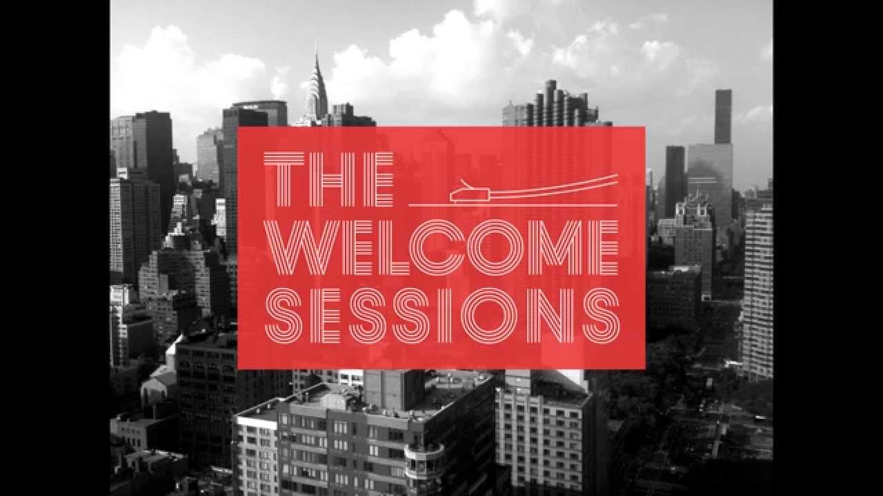 The Welcome Sessions - YouTube