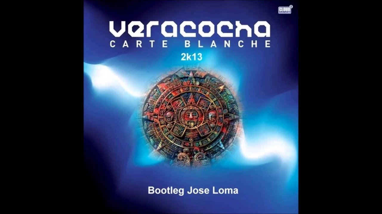 Veracocha Carte Blanche 2K13 Bootleg Jose Loma - YouTube