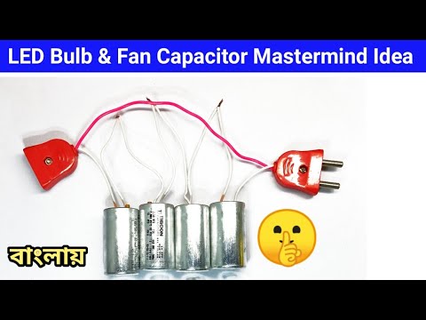 LED Bulb & Fan Capacitor Mastermind Idea | High voltage problem in home ...